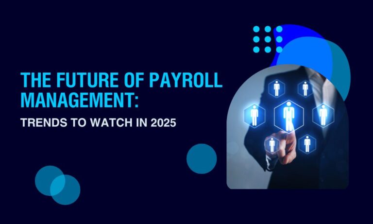 The Future of Payroll Management: Trends to Watch in 2025 - Transient ...