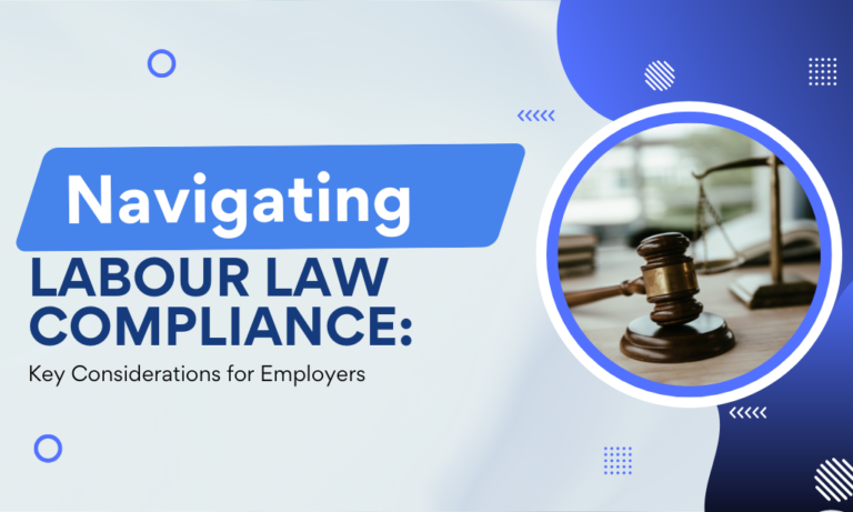 Navigating Labour Law Compliance: Key Considerations for Employers - Transient HR Solutions